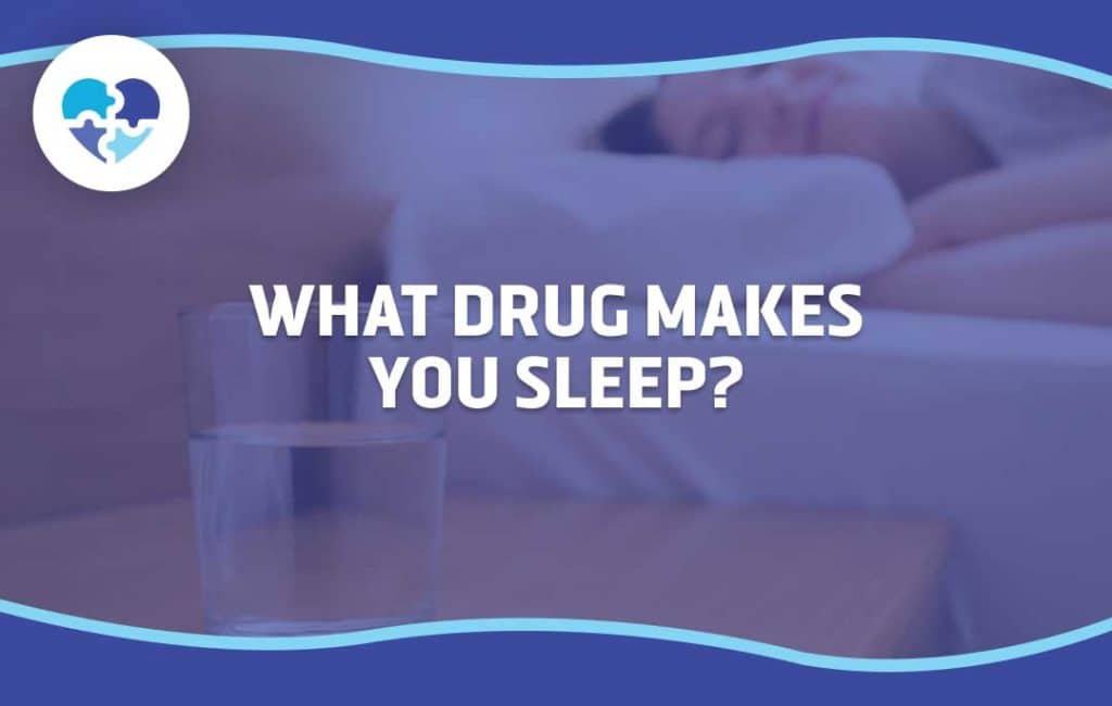What Drug Makes You Sleep?
