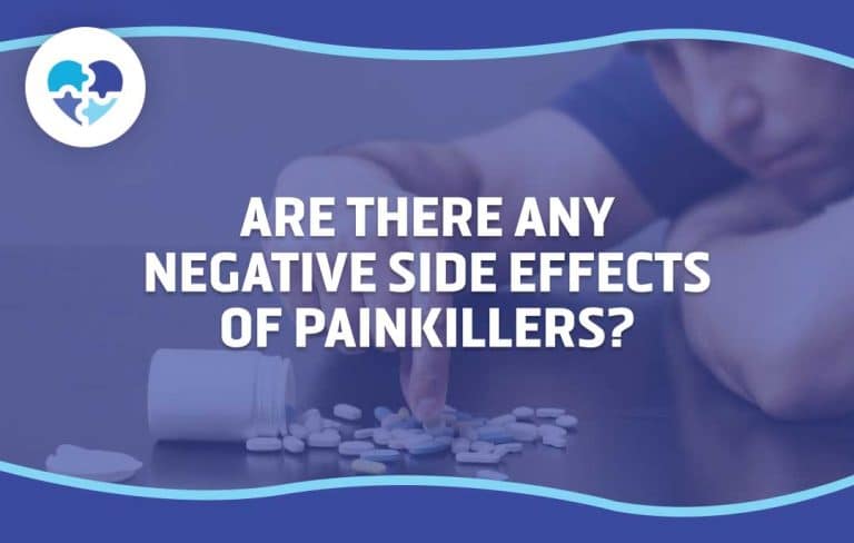 Are There Any Negative Side Effects of Painkillers?